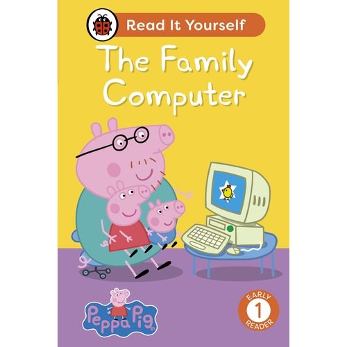Peppa Pig The Family Computer: Read It Yourself - Level 1 Early Reader – Pustak City